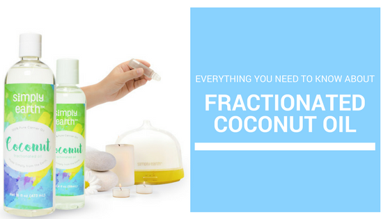 Everything About Fractionated Coconut Oil - Simply Earth Blog
