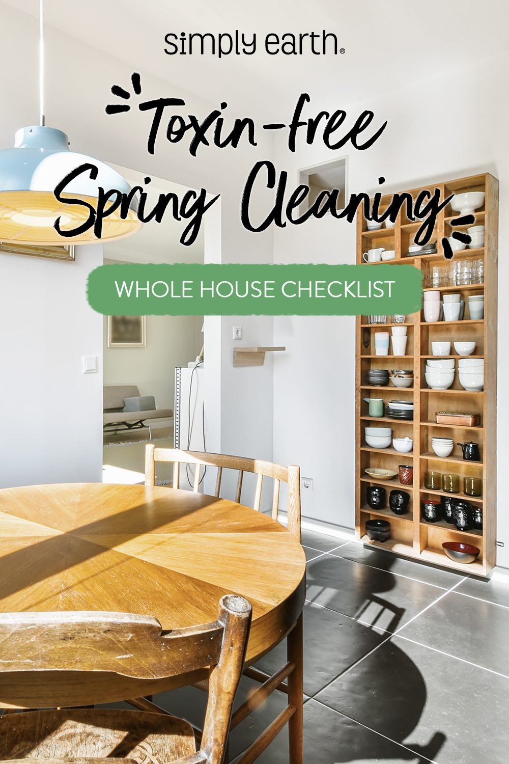 Toxin-free Spring Cleaning Checklist - Simply Earth Blog