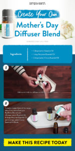 Diffuser Blend Recipe: The Best Mother’s Day Gift - Simply Earth Blog